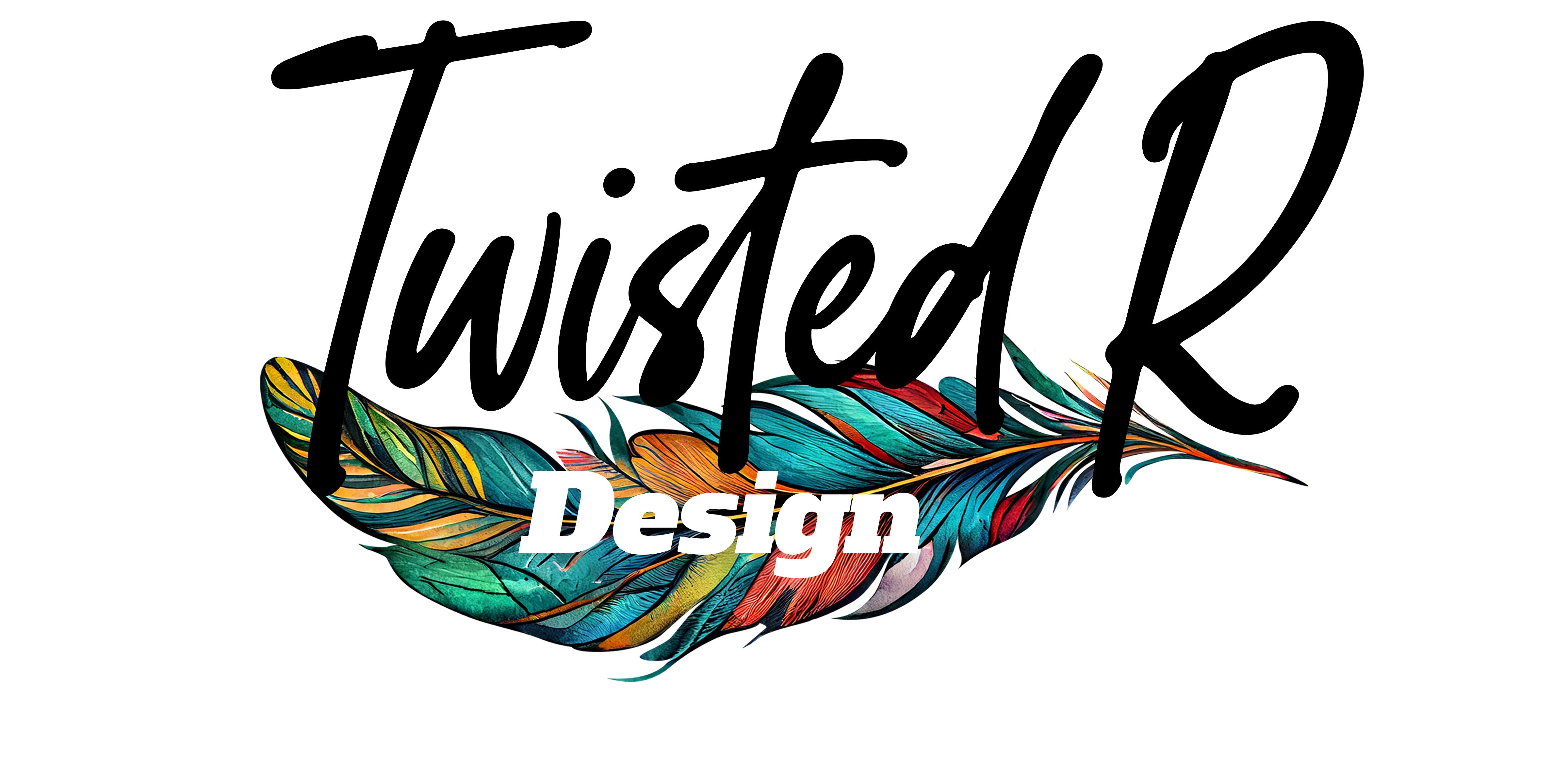 Twisted R Design – Twisted R Designs